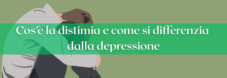 Cos’è la distimia e come si differenzia dalla depressione - Psic.it